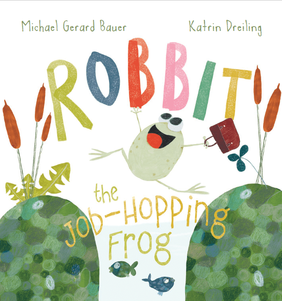 ROBBIT the Job-Hopping Frog | Michael Gerard Bauer Author